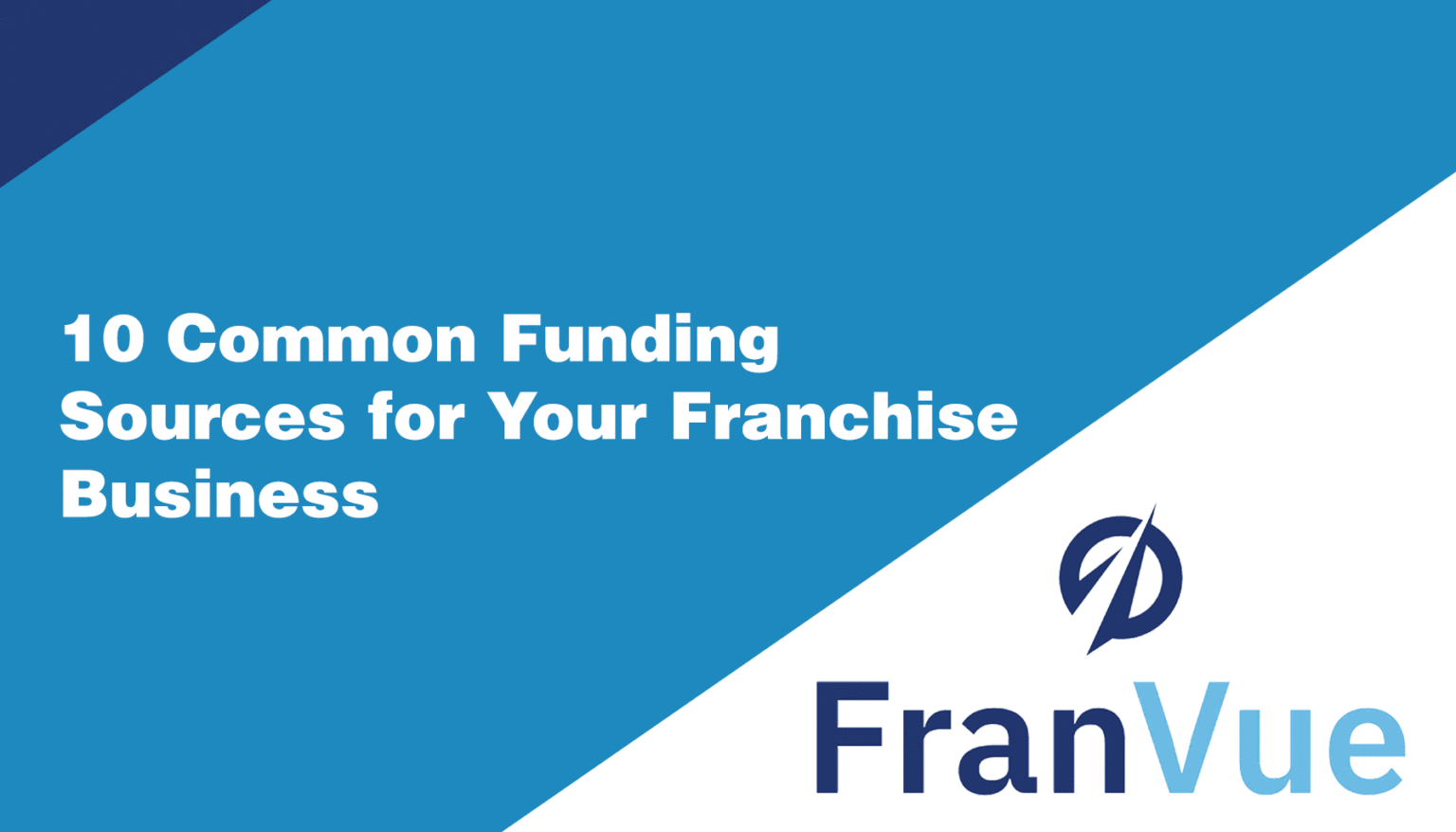 10 Common Funding Sources for Your Franchise Business - FranVue
