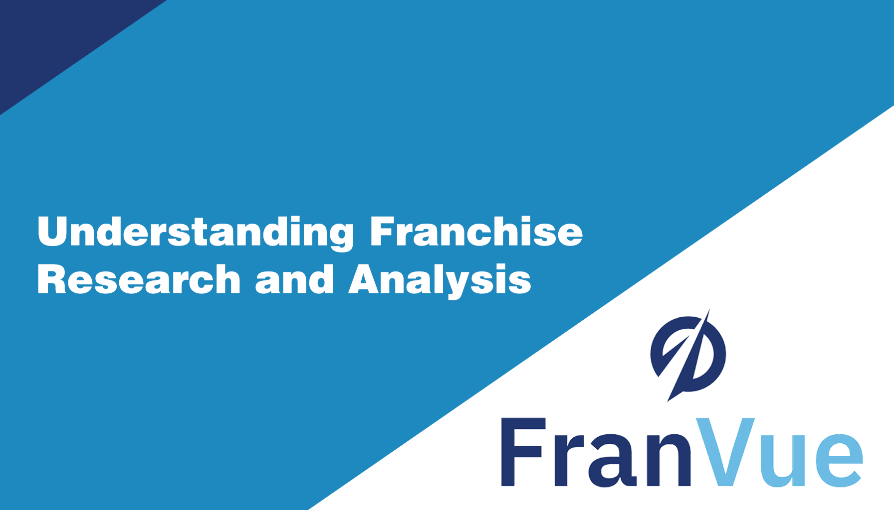 Understanding Franchise Research and Analysis - FranVue