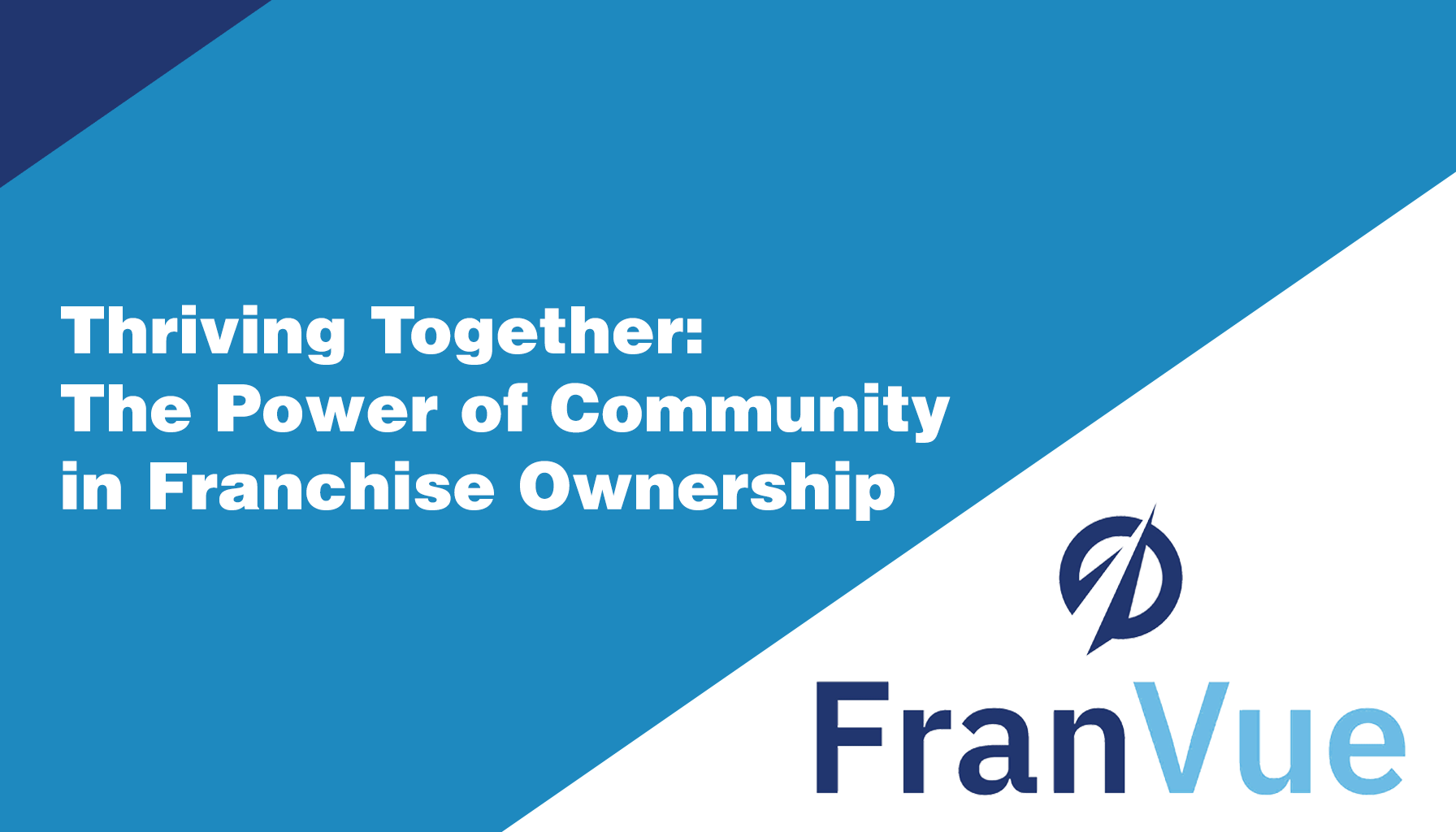 Thriving Together: The Power of Community in Franchise Ownership
